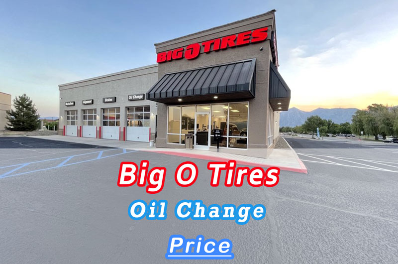 Big O Tires Oil Change Prices 2026 Cost 20 16 95 Coupon