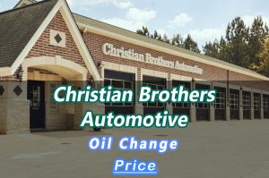 Christian Brothers Automotive Oil Change Prices List 2025: What to Expect