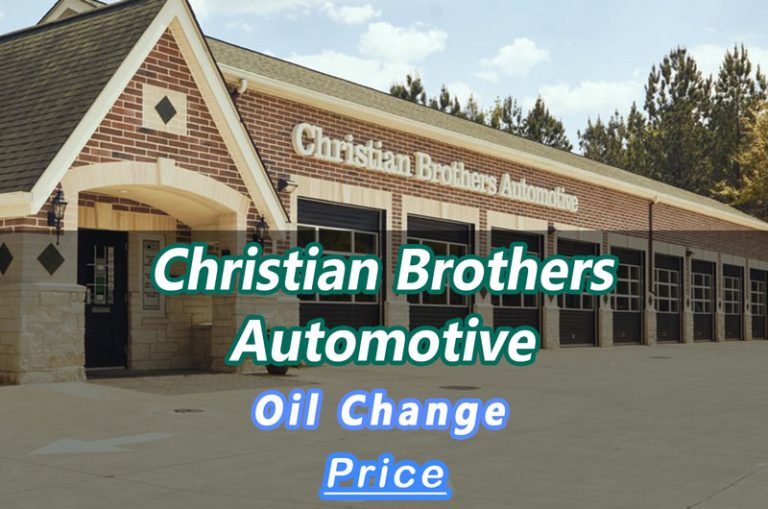 Christian Brothers Automotive Oil Change Prices List 2026: What to Expect